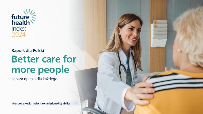 Better care for more people – 2024 Polska raport | Philips Lepsza ...
