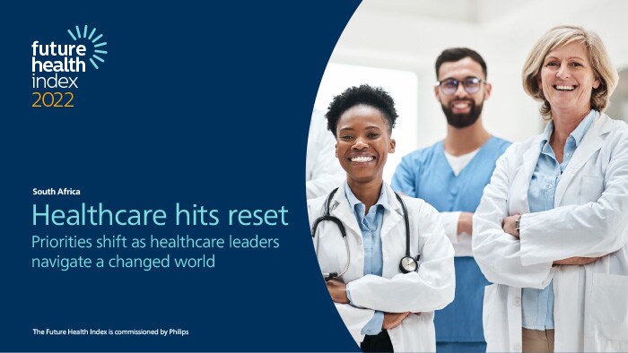 Healthcare hits reset - 2022 South Africa report | Philips